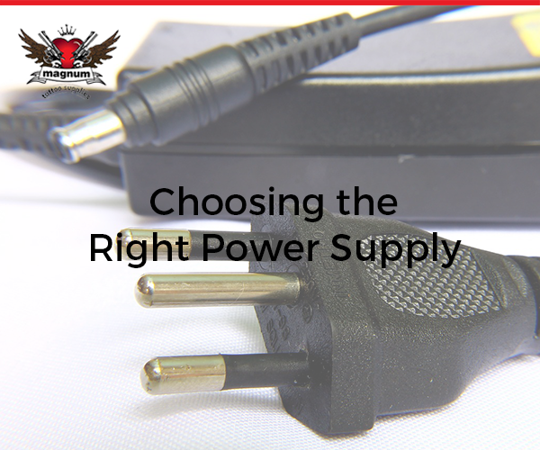 Choosing the Right Power Supply – magnumtattoosupplies